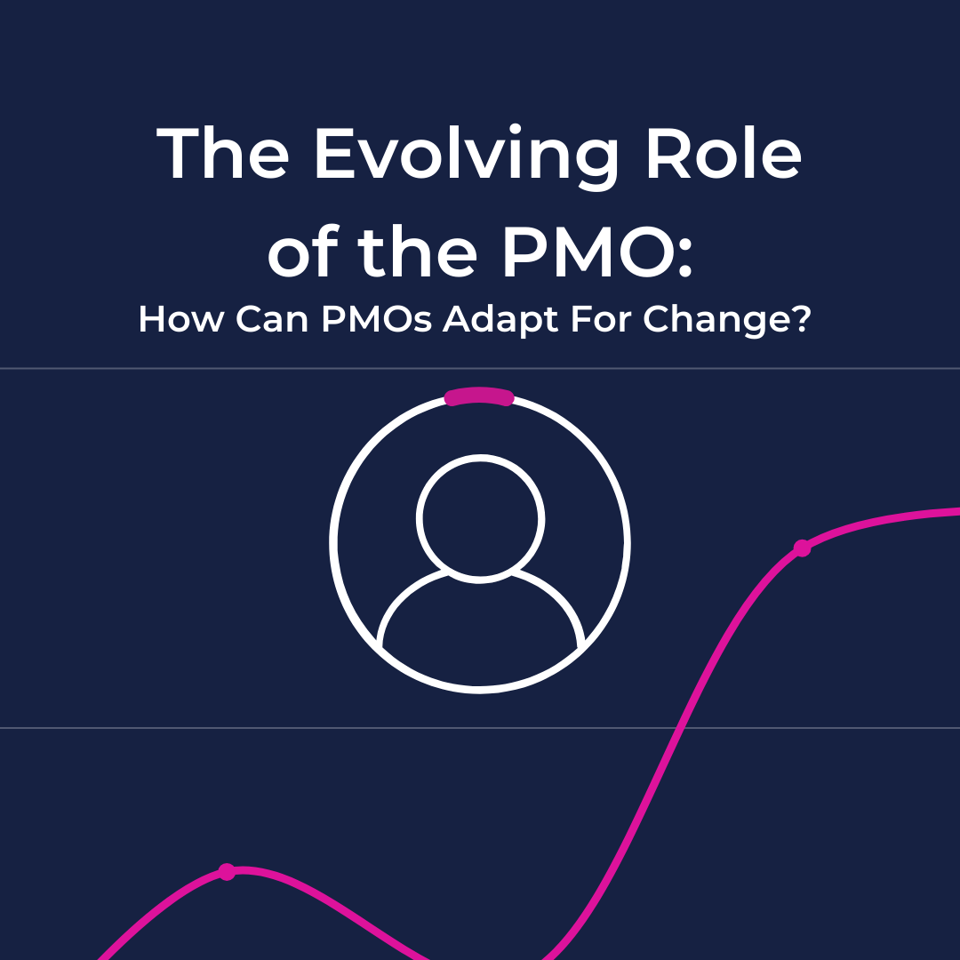 The Evolving Role of the PMO: How Can PMOs Adapt For Change? | Planisware